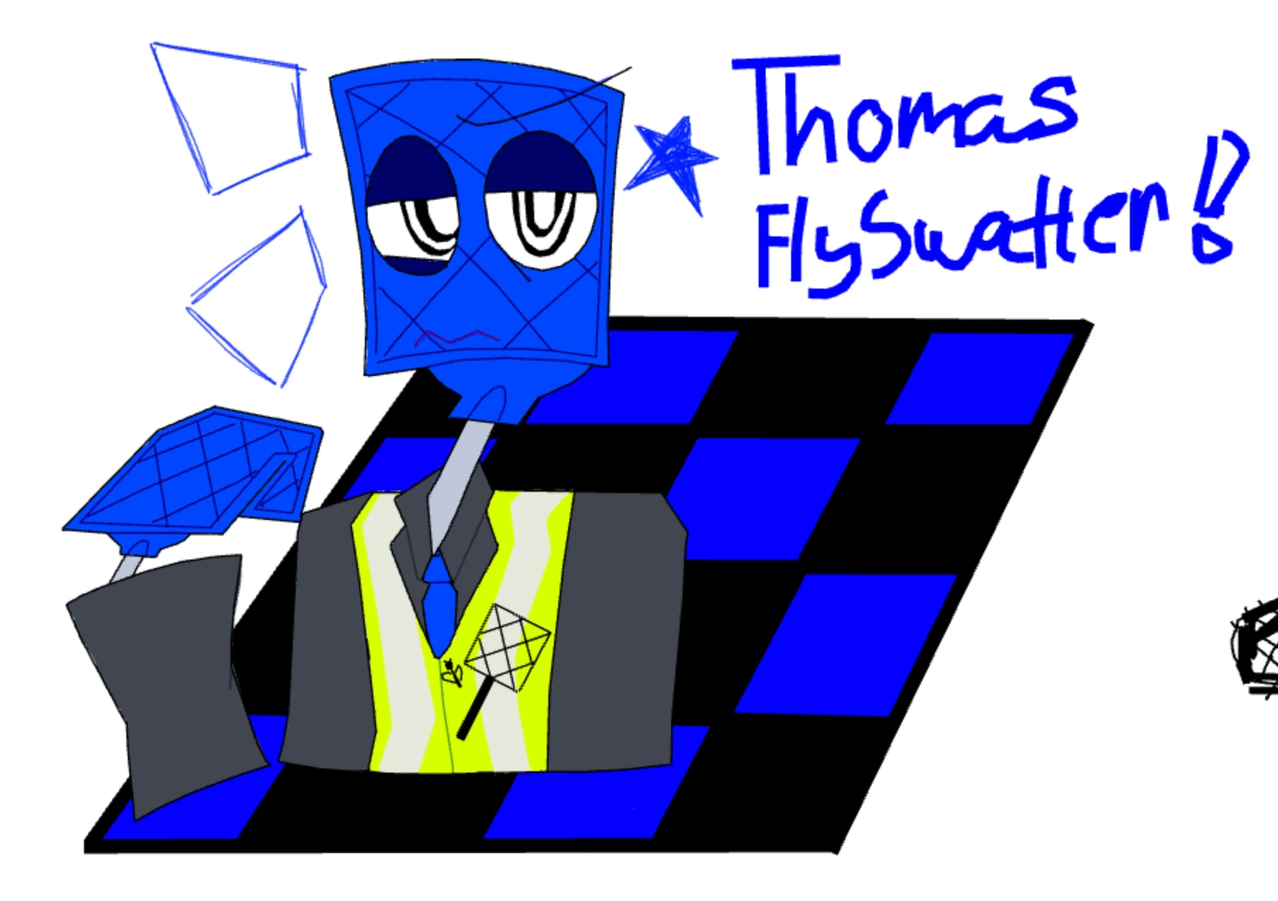 I’m not gonna stop drawing Thomas Flyswatter guys you can’t even stop me yourself. [“Hehe Haha ...