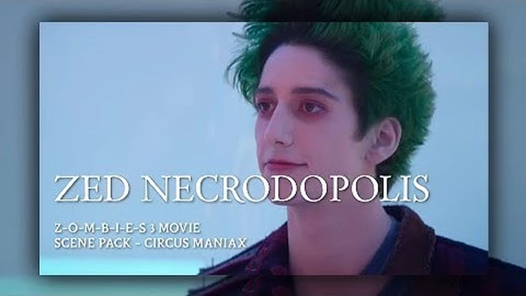 Zed Necrodopolis Scene Pack [ ZOMBIES 3 ] | Fandom