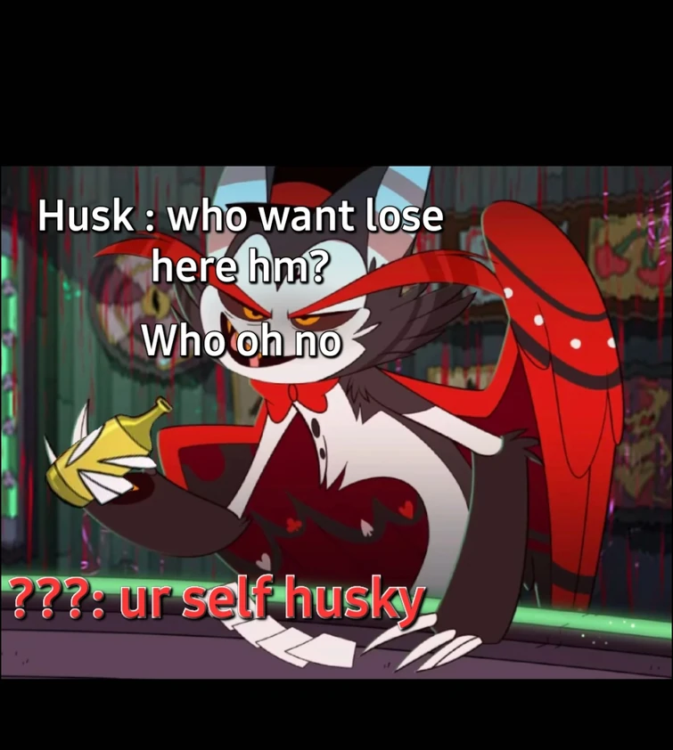 Husk meme | Fandom