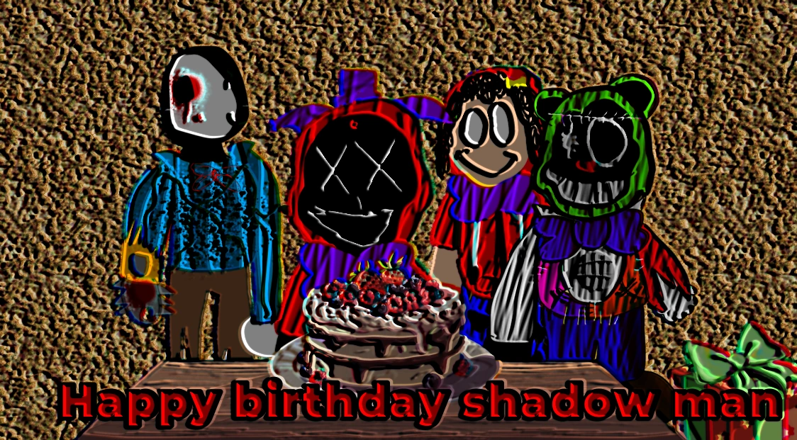 Happy birthday shadow man | Fandom