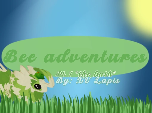 🐝 Bee adventures 🐝 P1 “The Bath” | Fandom