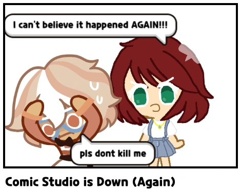 Comic Studio is Down (Again) | Fandom