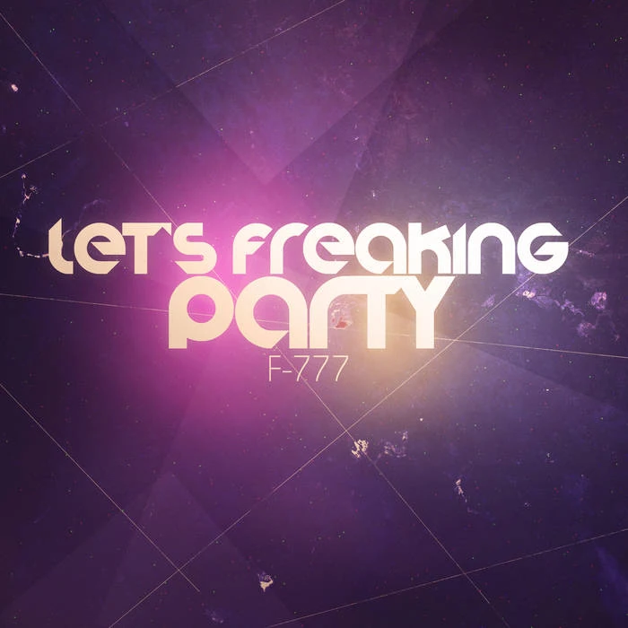 Let's Freaking Party | F-777 Wiki | Fandom