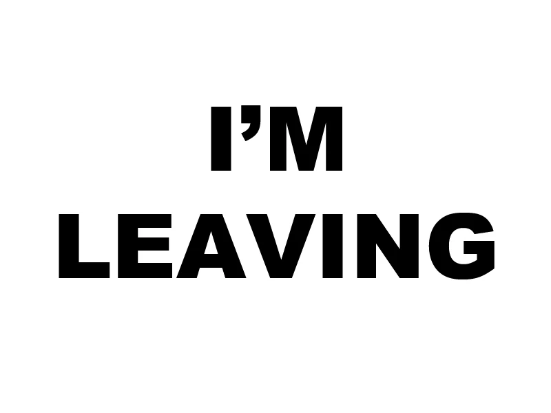 I’m Leaving | Fandom