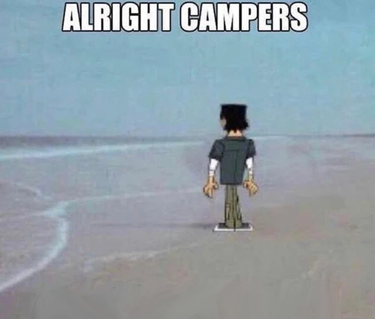 alright campers | Fandom