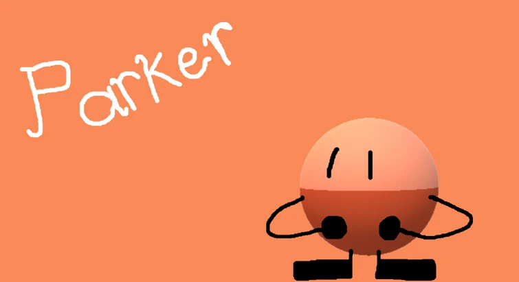 Parker - A Totally Normal Object Show | Fandom