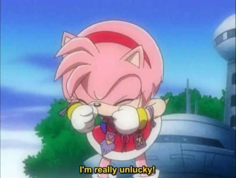 why Amy Rose is saying she's really unlucky? (wrong answers only) | Fandom