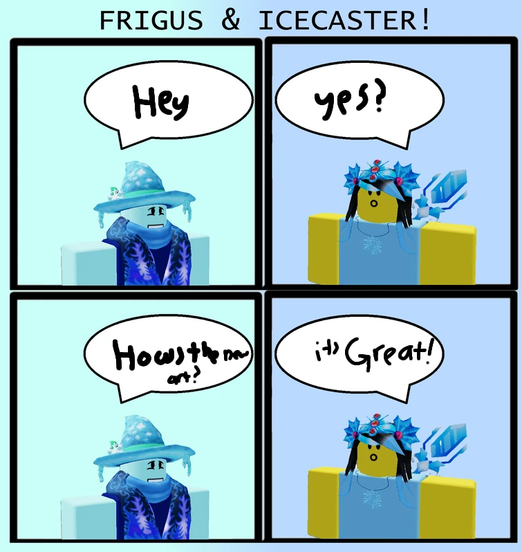 Icecaster would you...Part 3 Credits to @sili373 for this template he ...