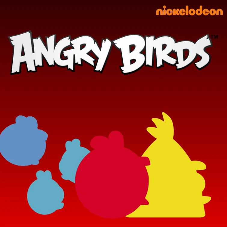 I had a daydream that there was a new angry birds series on nickelodeon ...