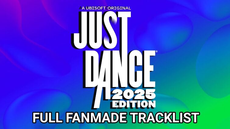 Just Dance: 2025 Edition - Final Fanmade Tracklist | Fandom Just Dance: 2025 Edition - Final Fanmade Tracklist | Fandom