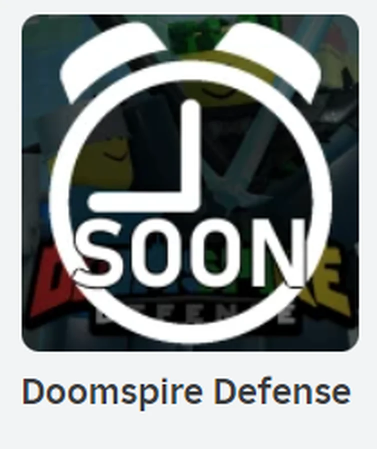 DOOMSPIRE DEFENSE IS UPDATING GUYS | Fandom