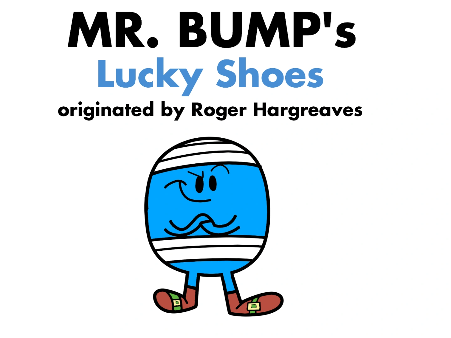 A Mr. Bump book I was going to make but I was too lazy to write for it so I just did the front ...