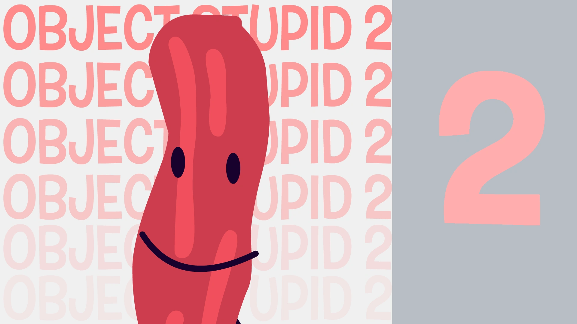 ok guys dont worry, Object Stupid 2 is coming soon, i remade the file ...