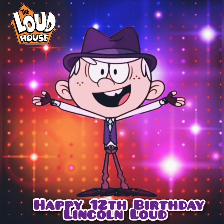 Happy Birthday Lincoln Loud new Lincoln loud birthday posters made by ...
