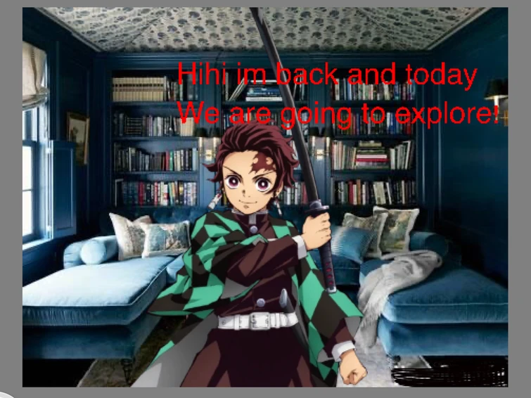 Tanjiro Vlogs: No idea: Exploring | Fandom