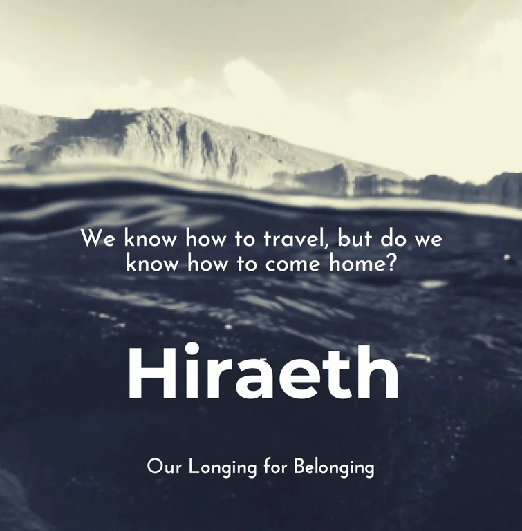 Hiraeth (new word?) | Fandom
