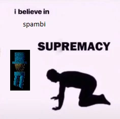 Shoutout to anyone that atleast remembers Spambi | Fandom
