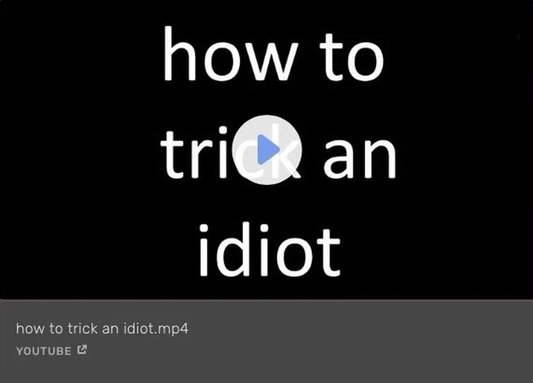 This is how you trick an idiot | Fandom