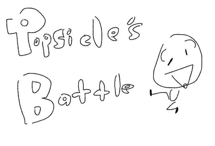 Popsicles Battle 1 : “A show about Battling” | Fandom