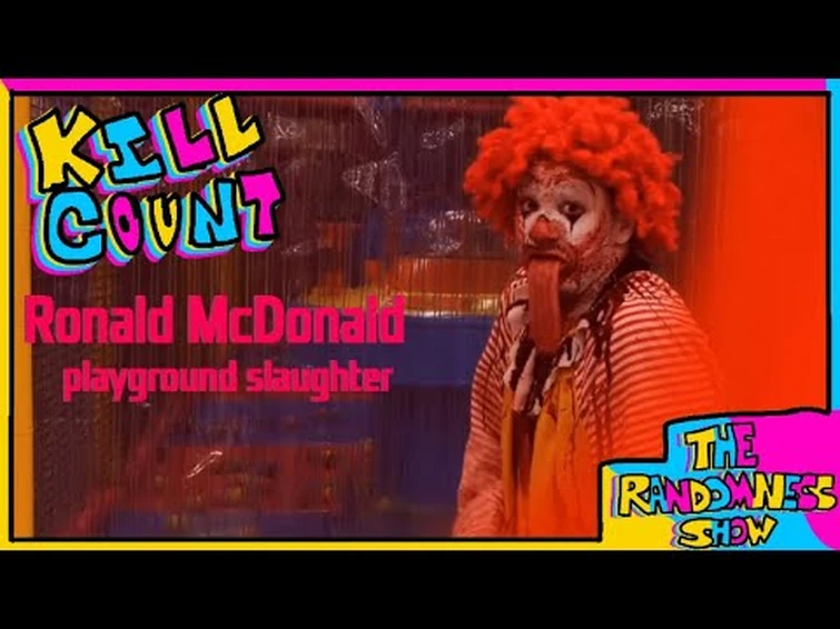 Kill Count: Ronald McDonald playground slaughter (2015)-The Randomness ...