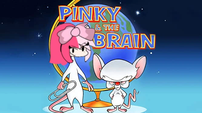 Pinky and the brain? | Fandom