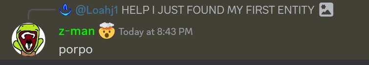 HELP I FOUND MY FIRST ENTITY | Fandom