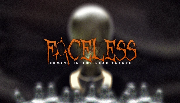 Faceless | Faceless Wiki | Fandom