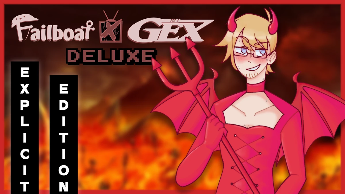 Failboat x Gex: Explicit Edition | Failboat Wiki | Fandom
