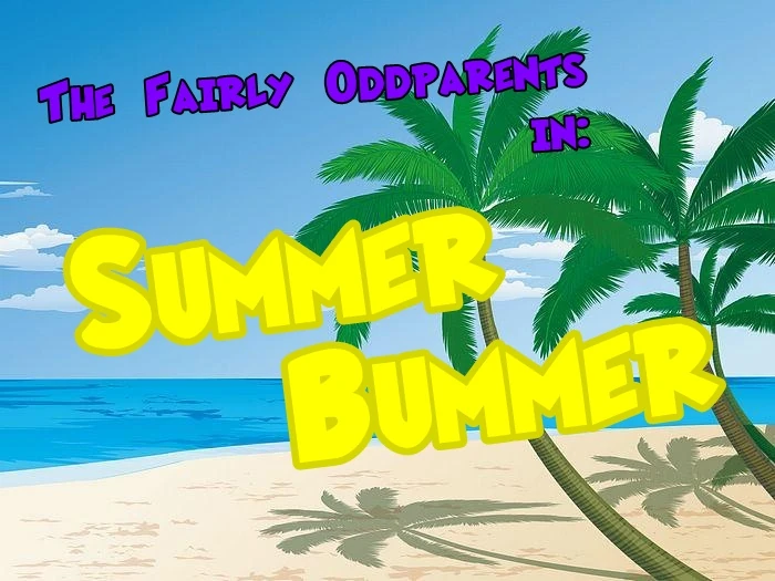 Summer Bummer | Fairly Odd Fanon Wiki | Fandom