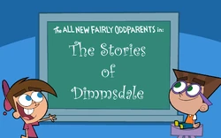 The Stories of Dimmsdale | Fairly Odd Fanon Wiki | Fandom