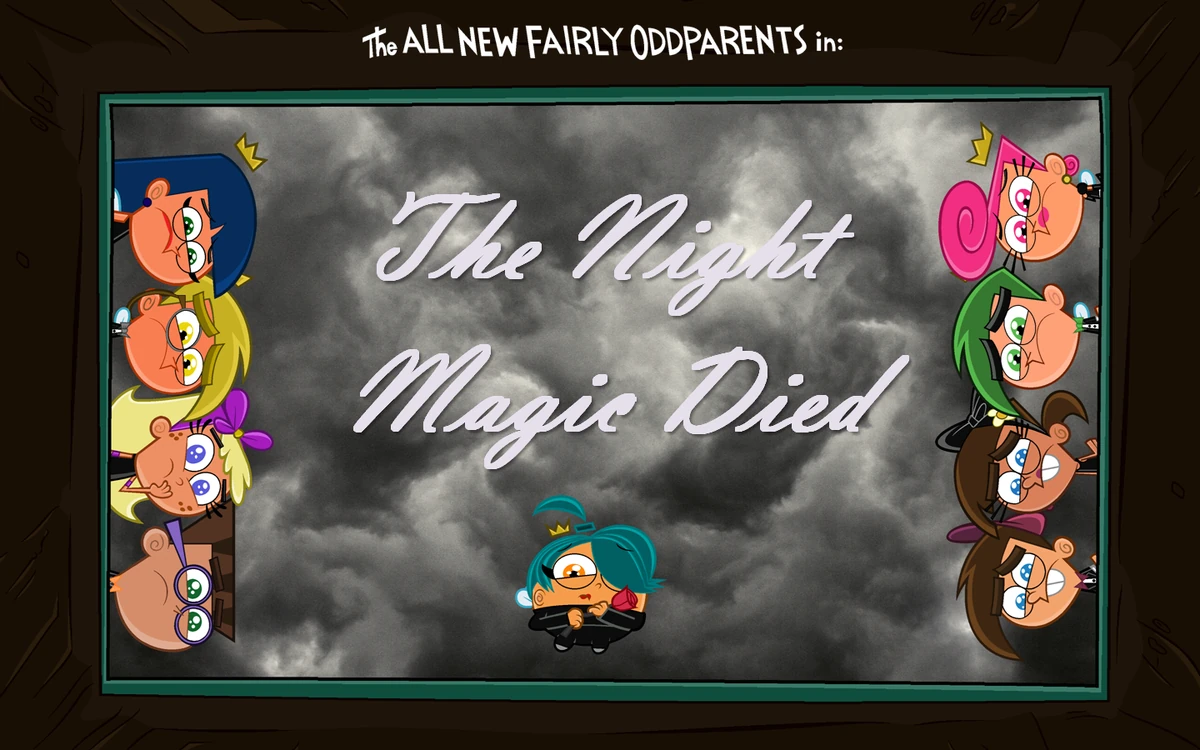 The Night Magic Died | Fairly Odd Fanon Wiki | Fandom