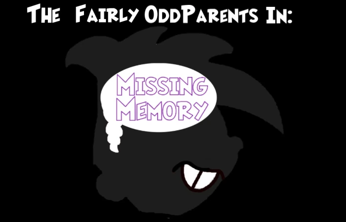 Missing Memory | Fairly Odd Fanon Wiki | Fandom