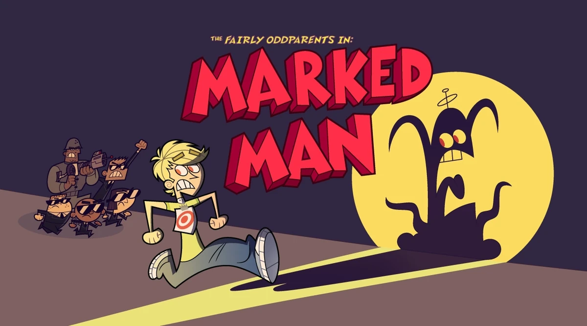 Marked Man | Fairly Odd Parents Wiki | Fandom