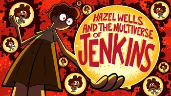 Hazel Wells and the Multiverse of Jenkins | Fairly Odd Parents Wiki ...