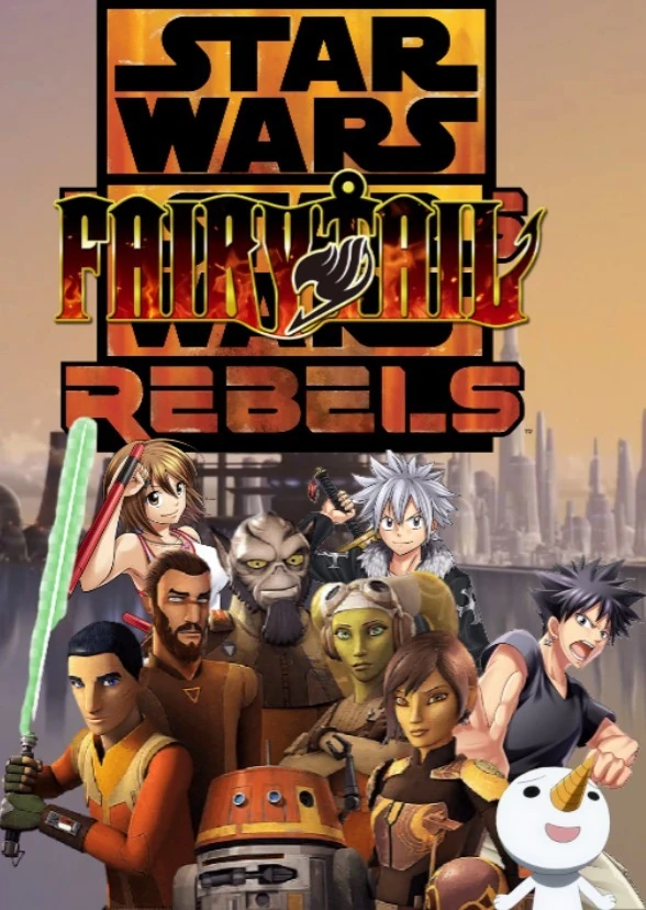 Star Wars X Fairy Tail: Rebels | Star Wars and Fairy Tail Wiki | Fandom