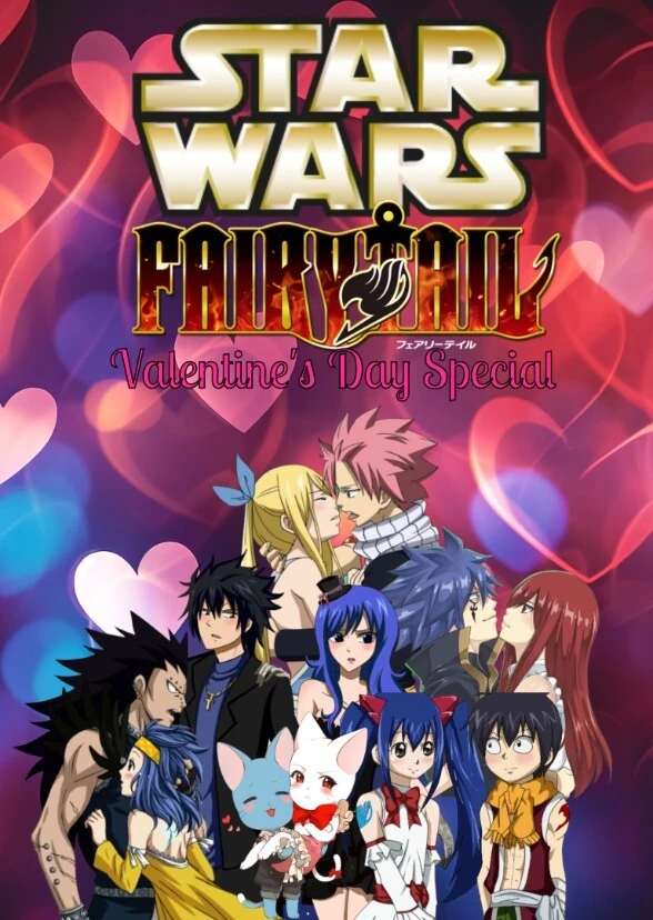 Star Wars X Fairy Tail: Valentine's Day Special | Star Wars and Fairy ...