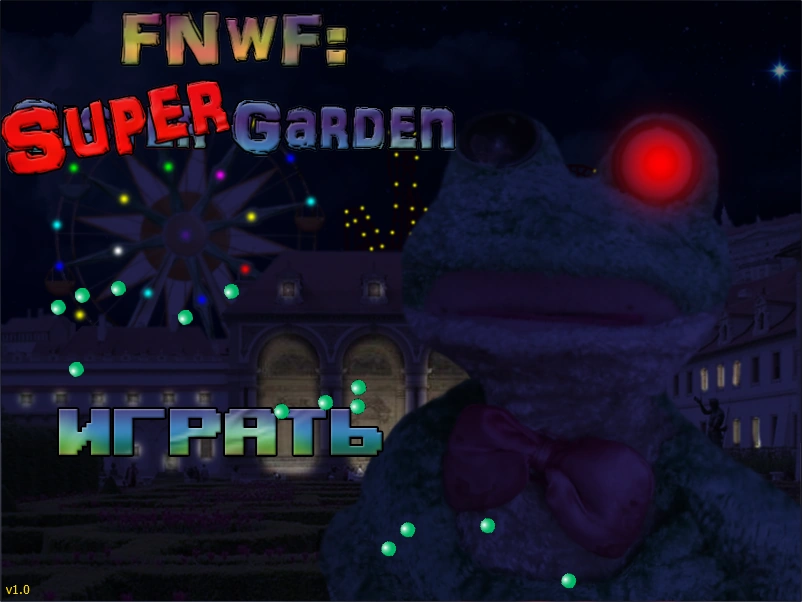 FNwF: Super Garden | СККФII | Fandom