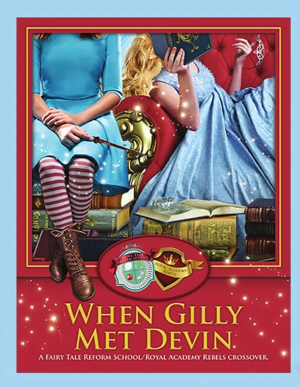 When Gilly Met Devin | FairyTaleReformSchool Wiki | Fandom