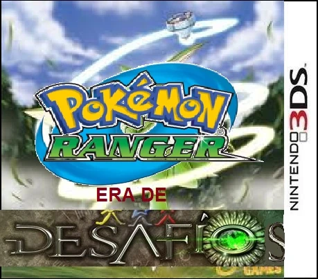Pokémon Ranger era de Desafios | La Wikia de Pokéfanon | Fandom