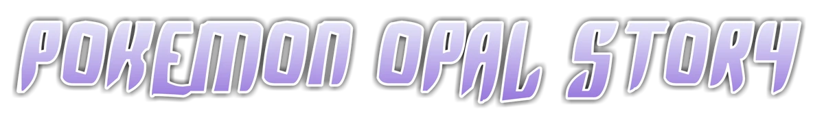 Opal Story 01 | La Wikia de Pokéfanon | Fandom