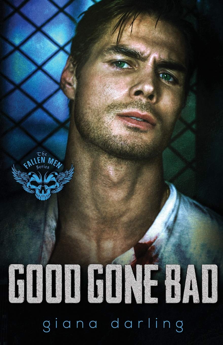 Good Gone Bad | Fallen Men Wiki | Fandom