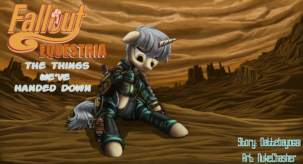Fallout: Equestria - The Things We've Handed Down | Fallout: Equestria ...