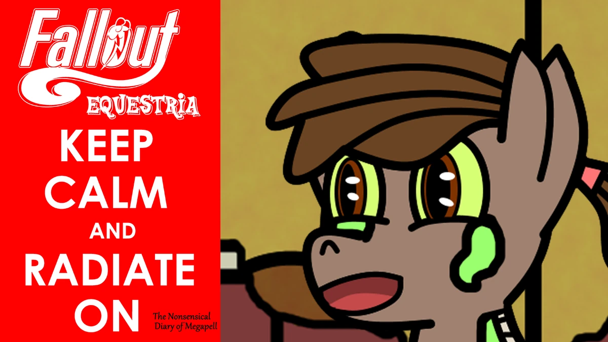 Fallout: Equestria - Keep Calm & Radiate On, The Nonsensical Diary of ...