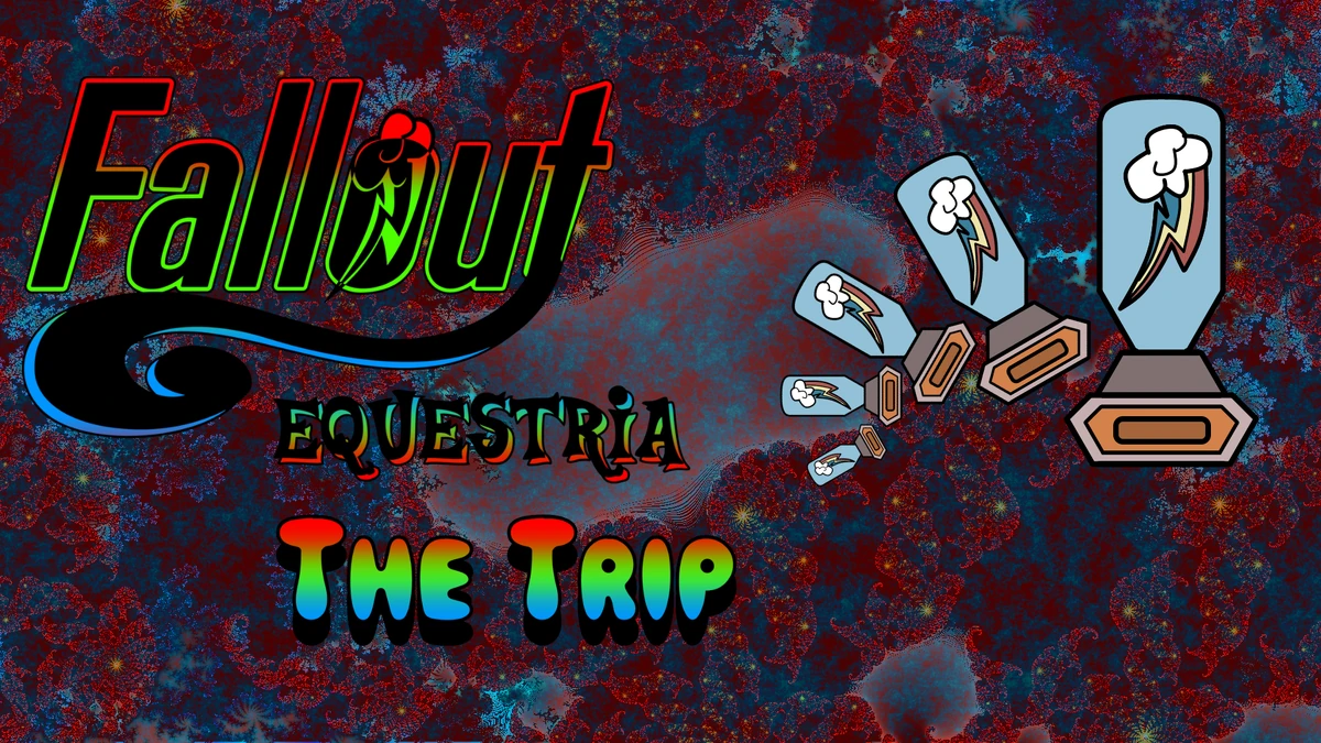 Fallout: Equestria - The Trip | Fallout: Equestria Wiki | Fandom