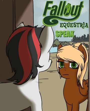 Fallout Equestria: Project Horizons - Speak | Fallout: Equestria Wiki ...