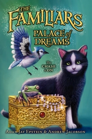 Palace of Dreams | The Familiars Books Wiki | Fandom