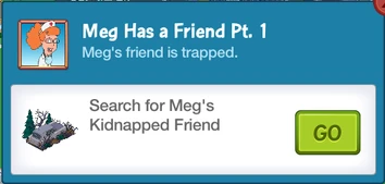 Meg Has a Friend | Family Guy: The Quest for Stuff Wiki | Fandom