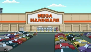 Mega Hardware | Family Guy Wiki | Fandom