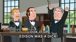 Edison Was a Dick | Family Guy Wiki | Fandom