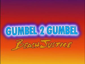 Gumbel 2 Gumbel Beach Justice | Family Guy Wiki | Fandom